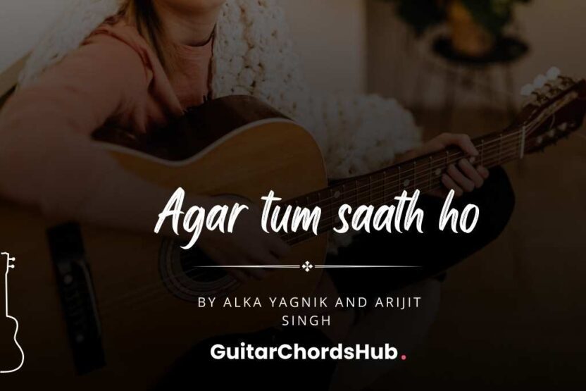Agar Tum Saath Ho Guitar Chords Guitarchordshub