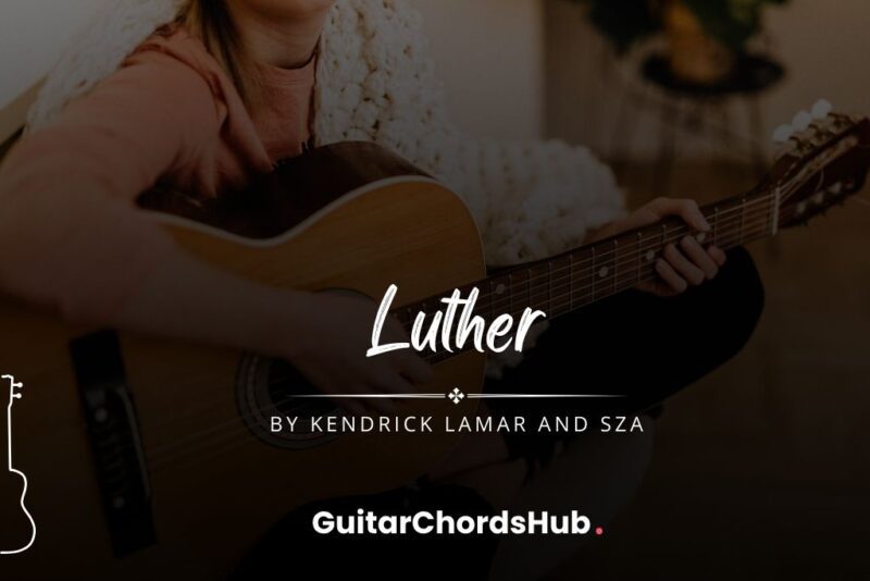 Luther Guitar Chords - GuitarChordsHub
